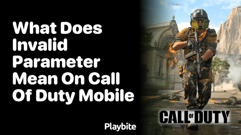 What Does ‘Invalid Parameter’ Mean on Call of Duty Mobile? - Playbite