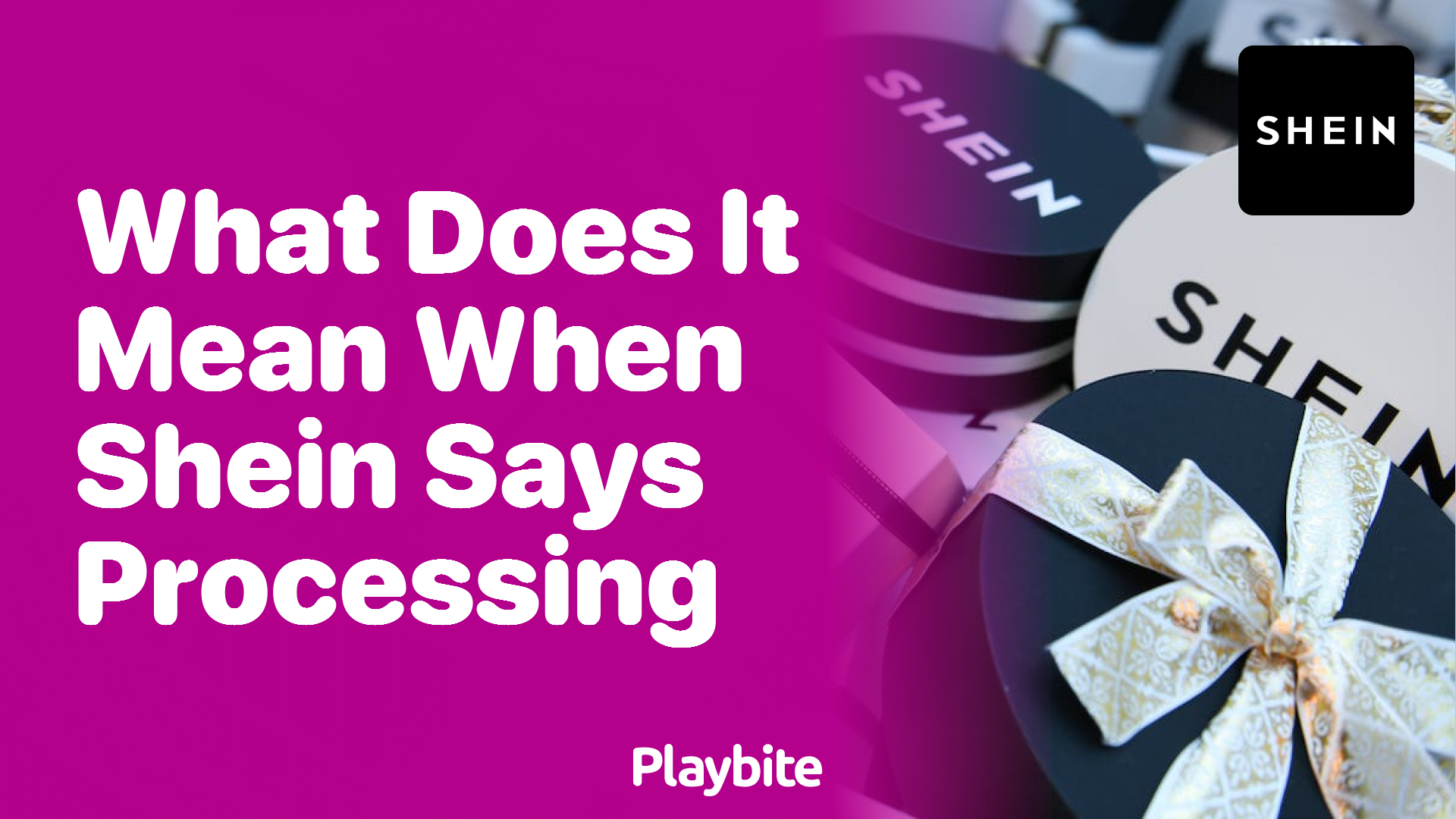 What Does It Mean When SHEIN Says 'Processing'? - Playbite