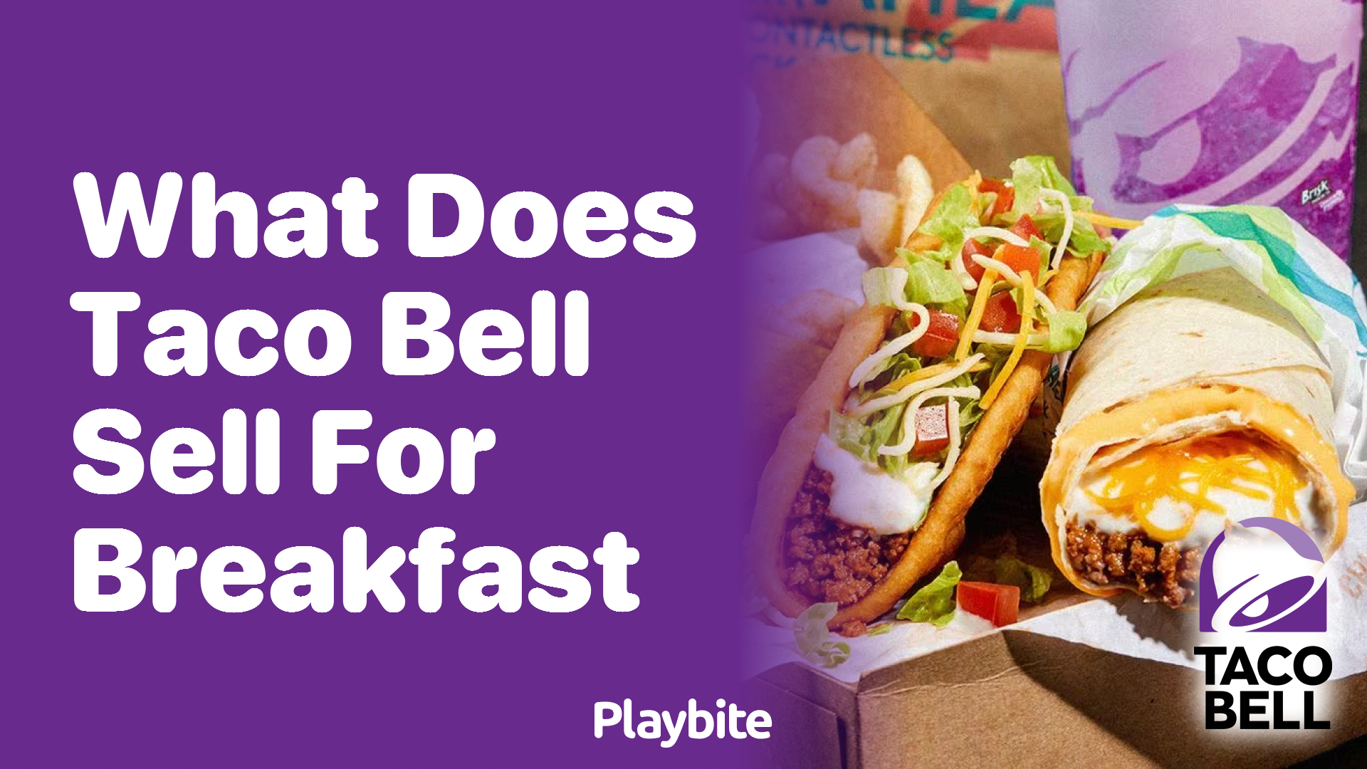 What Does Taco Bell Sell for Breakfast? - Playbite