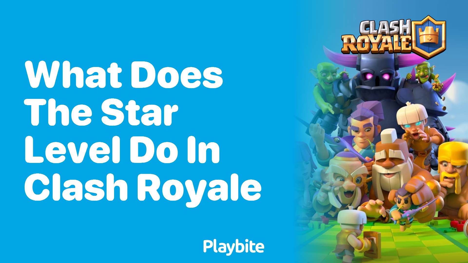 What Does the Star Level Do in Clash Royale? - Playbite