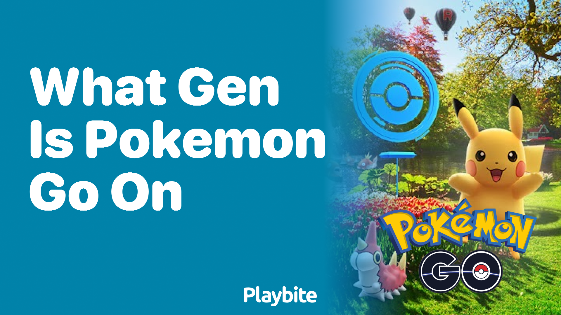 What Gen Is Pokémon Go Currently Featuring? - Playbite