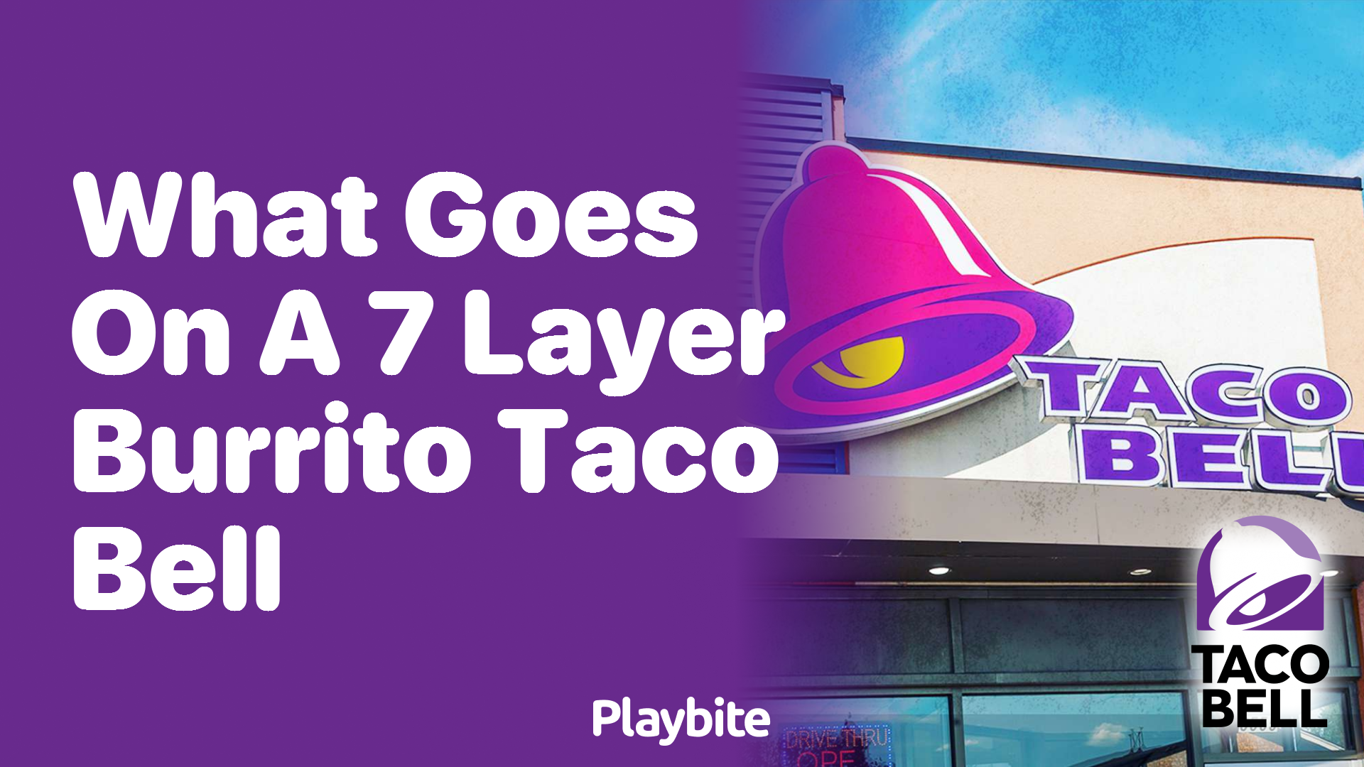 What Goes on a 7 Layer Burrito at Taco Bell? - Playbite
