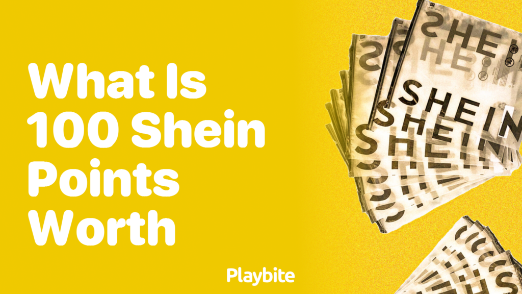 What is 100 SHEIN Points Worth? Unraveling the Value - Playbite