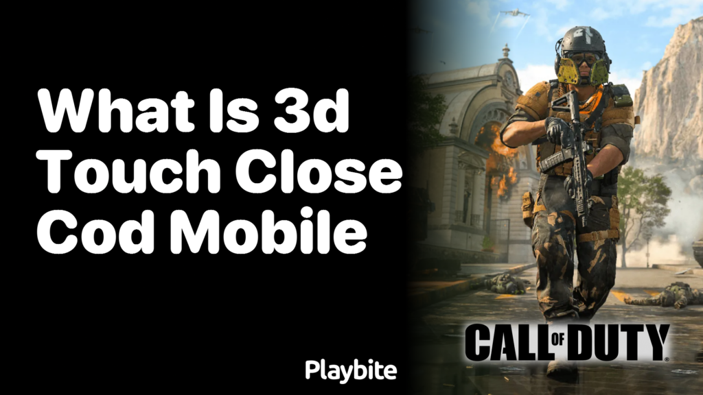 What Is 3D Touch in COD Mobile and How Does It Work? - Playbite