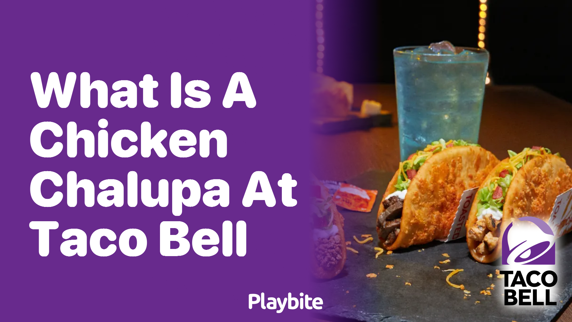 What Is a Chicken Chalupa at Taco Bell? Let’s Find Out! - Playbite