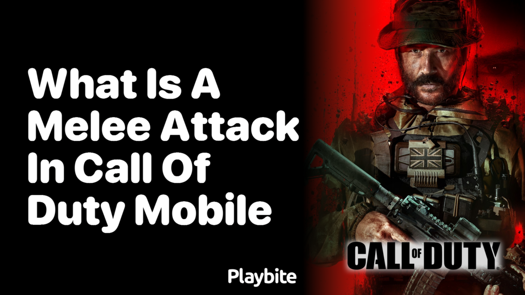 What is a Melee Attack in Call of Duty Mobile? - Playbite