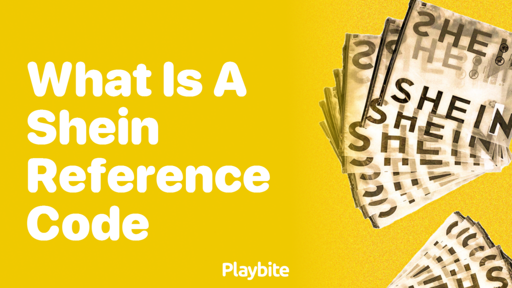 What is a SHEIN Reference Code? Unwrapping the Mystery - Playbite