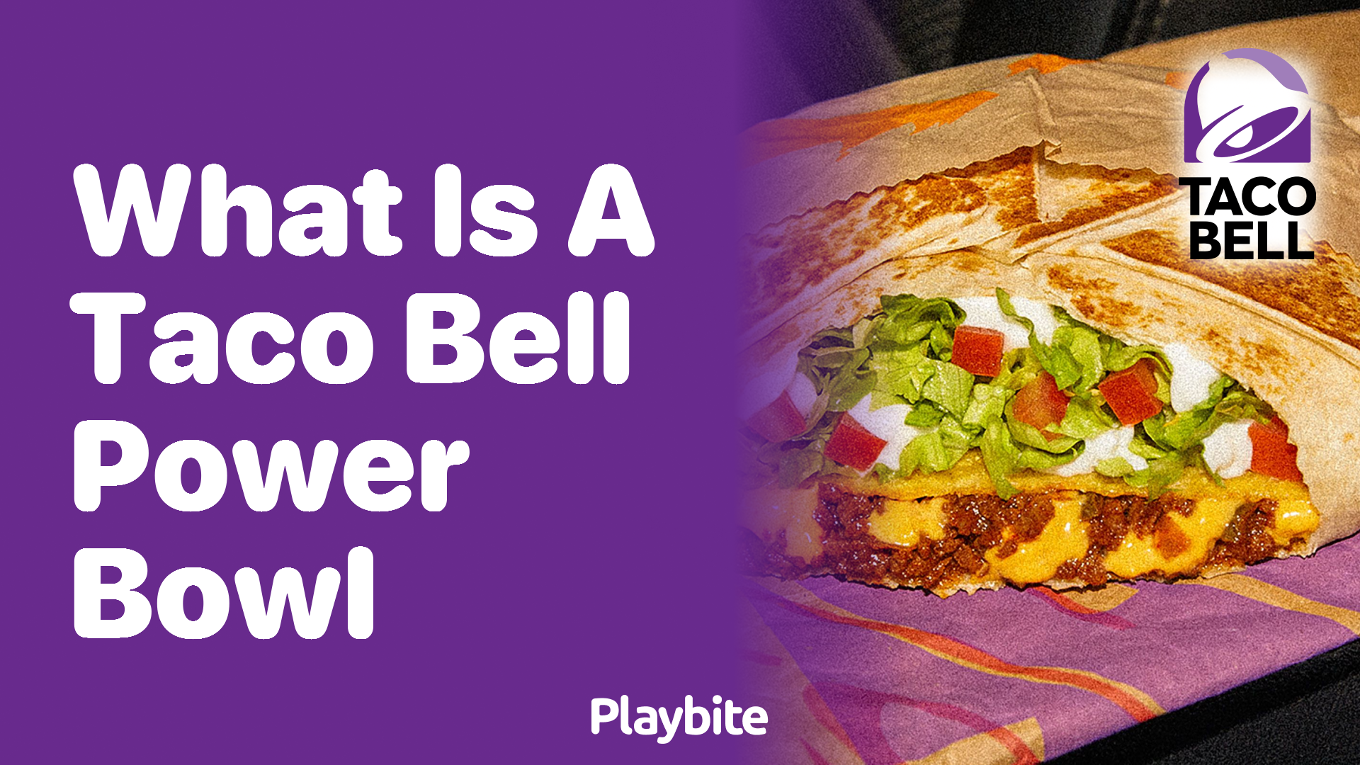 What is a Taco Bell Power Bowl? Unwrapping the Delicious Details - Playbite