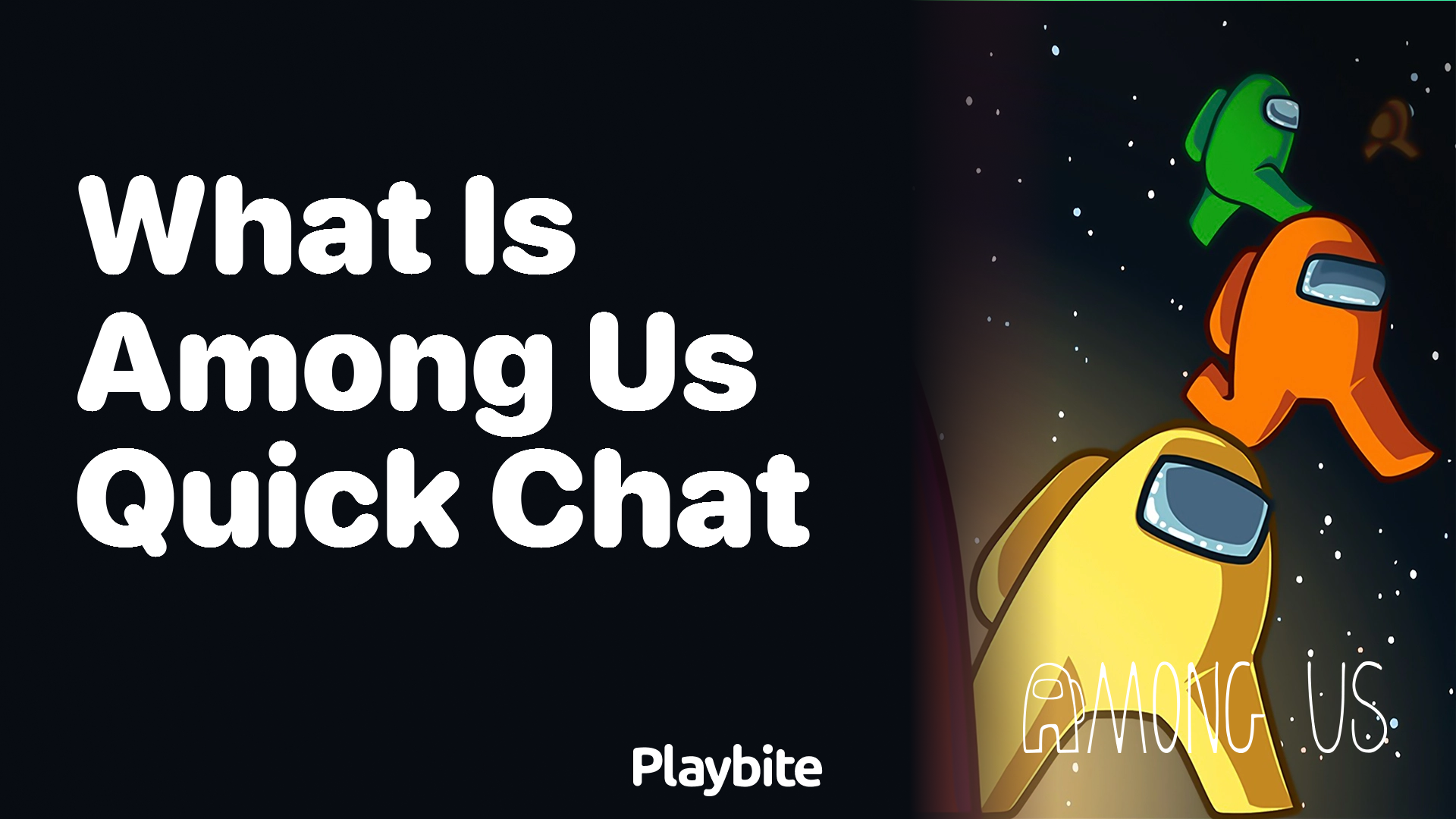 What Is Among Us Quick Chat? A Simple Guide - Playbite