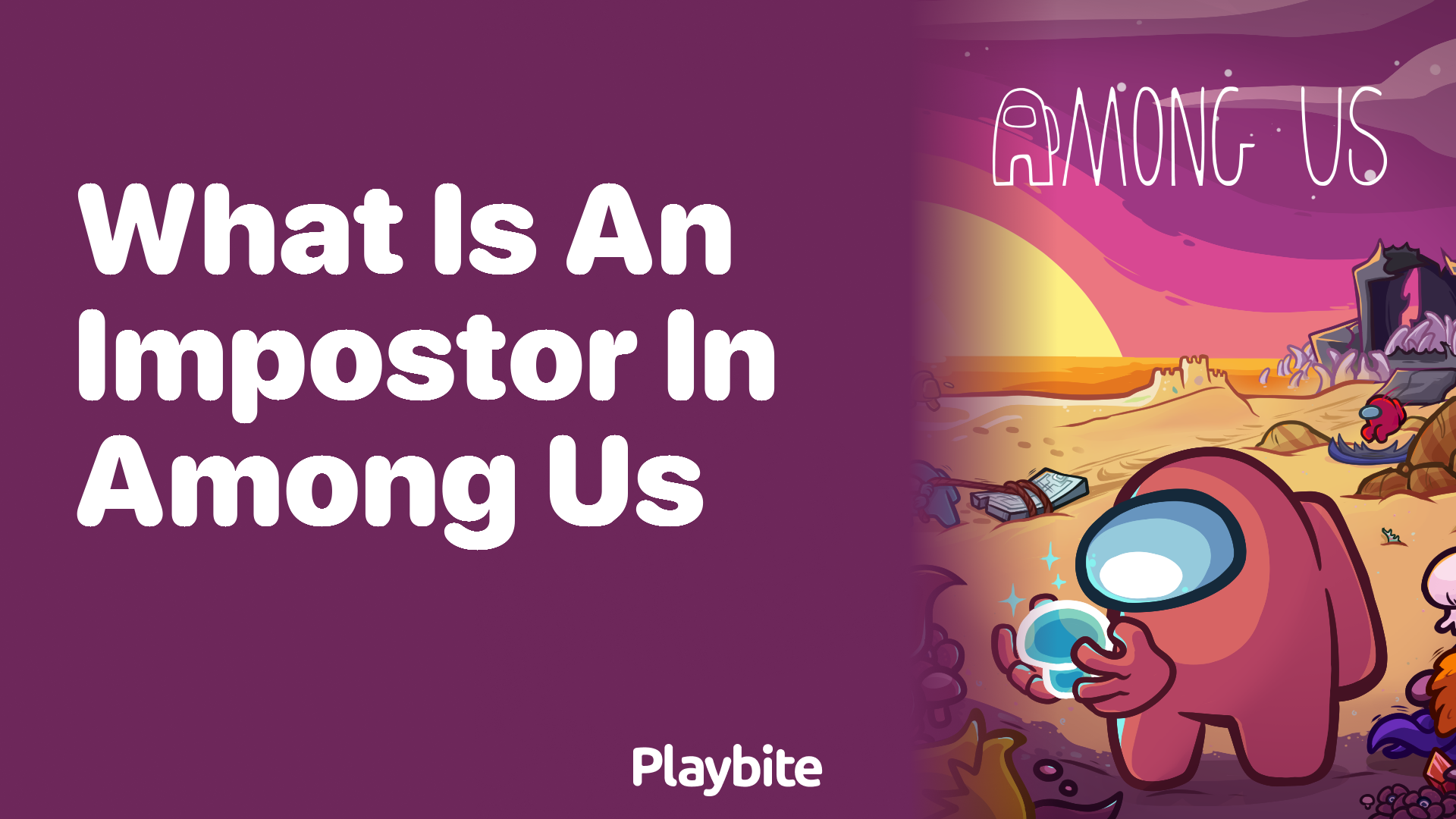 What is an Impostor in Among Us? - Playbite
