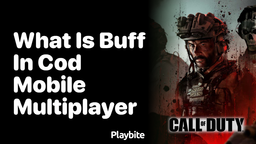 What is a Buff in COD Mobile Multiplayer? - Playbite