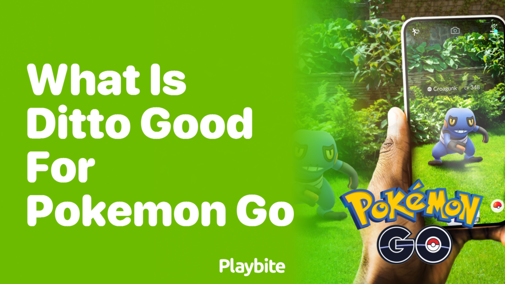 What is Ditto Good For in Pokemon GO? - Playbite