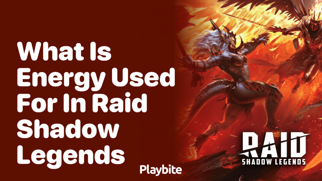 What is Energy Used for in Raid Shadow Legends? - Playbite