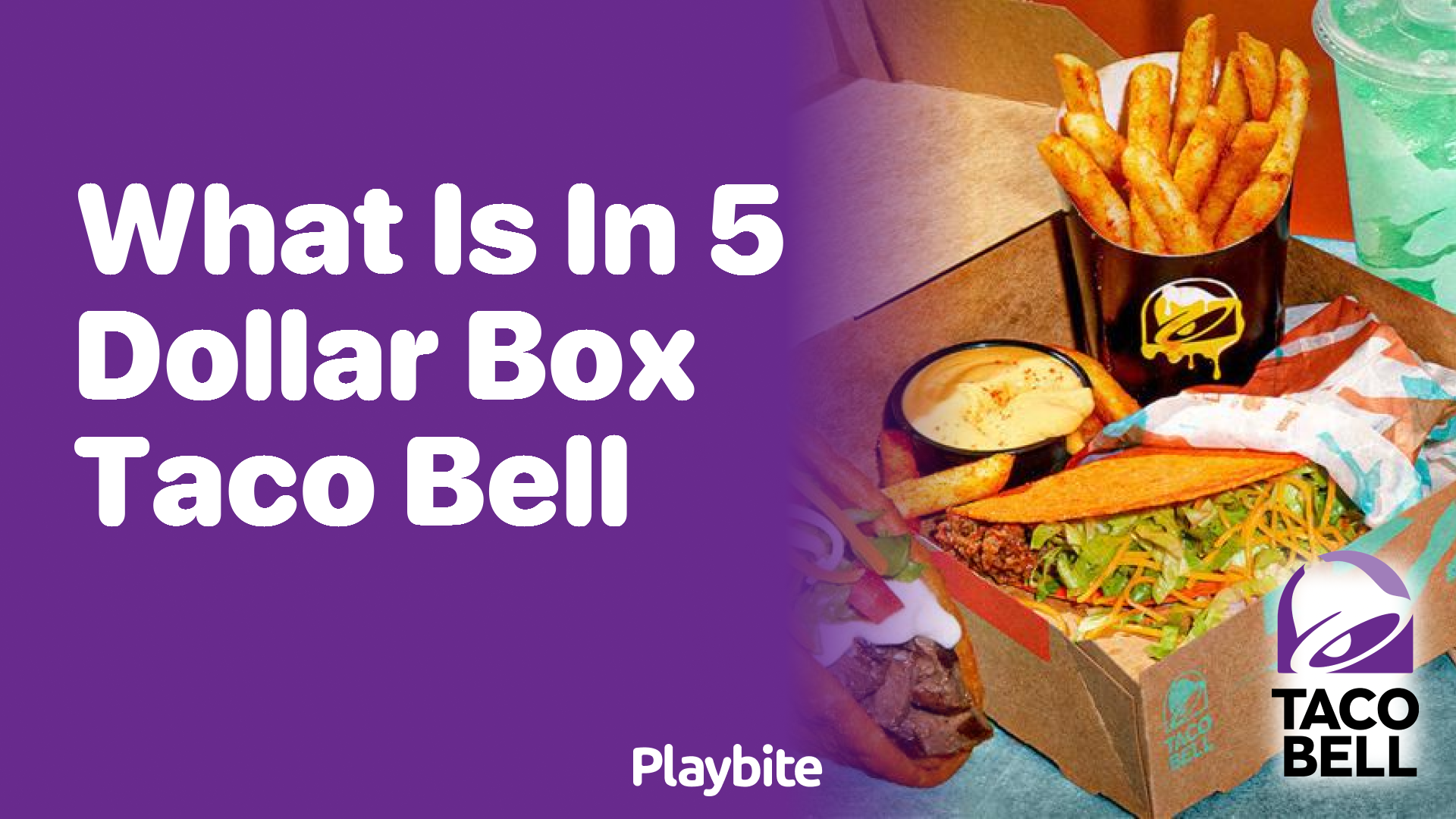 What's in the $5 Box at Taco Bell? - Playbite