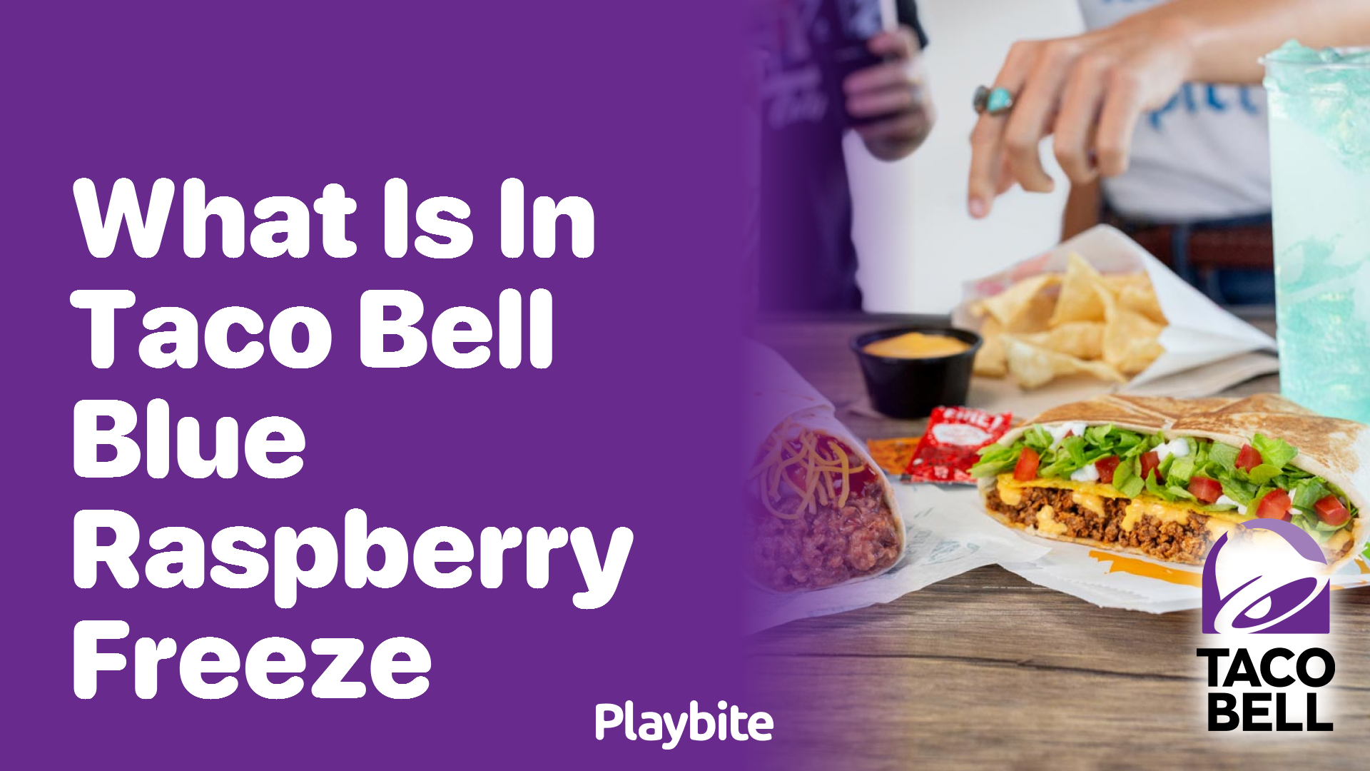 What's in Taco Bell's Blue Raspberry Freeze? - Playbite
