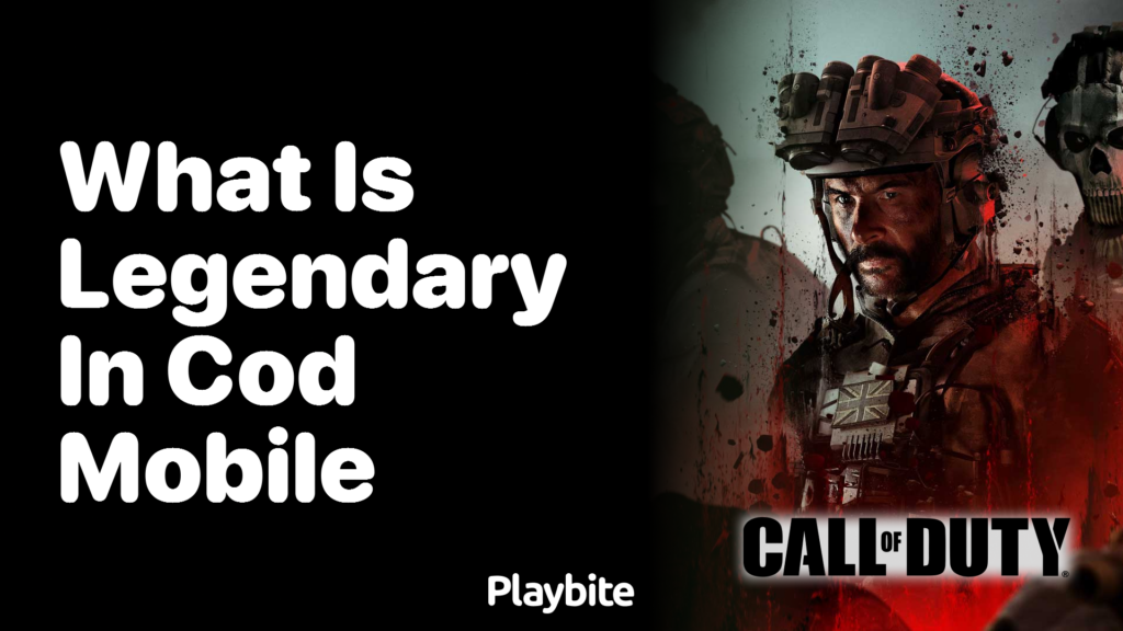 What Does Legendary Mean in COD Mobile? - Playbite