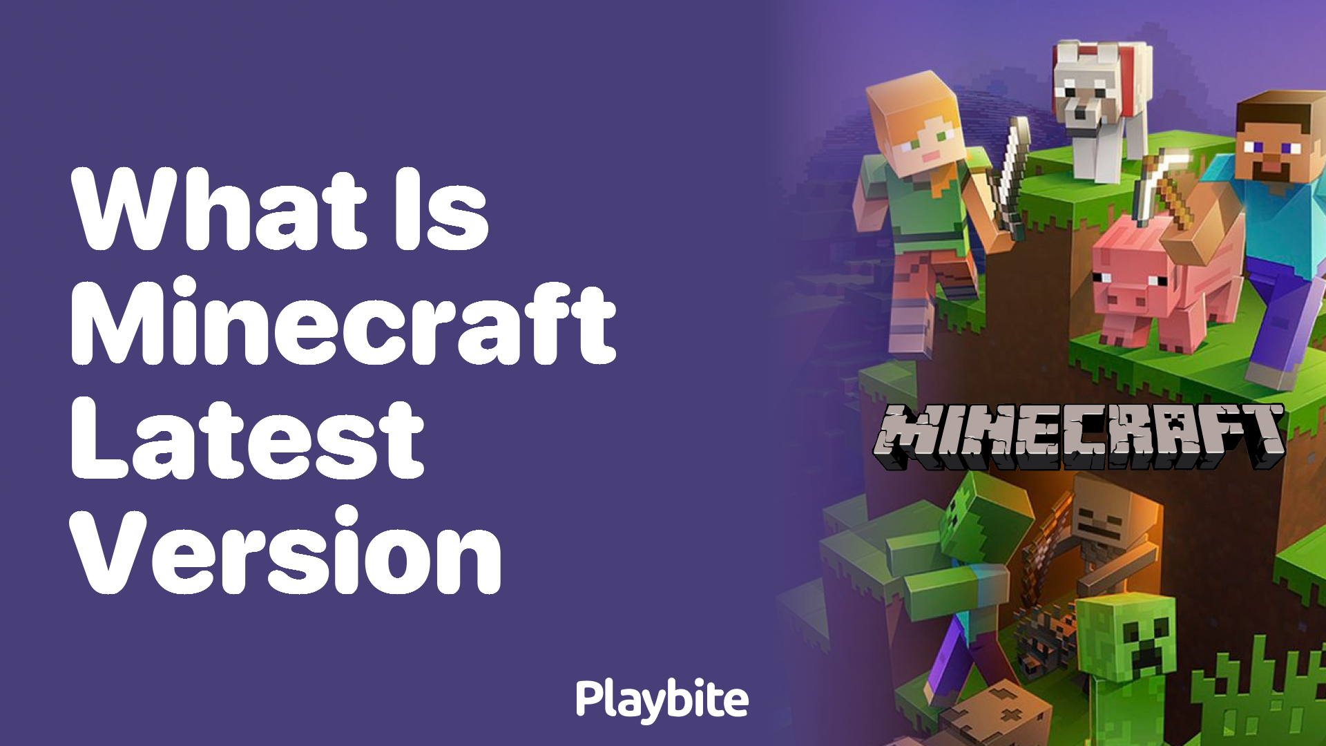 What is the Latest Version of Minecraft? - Playbite