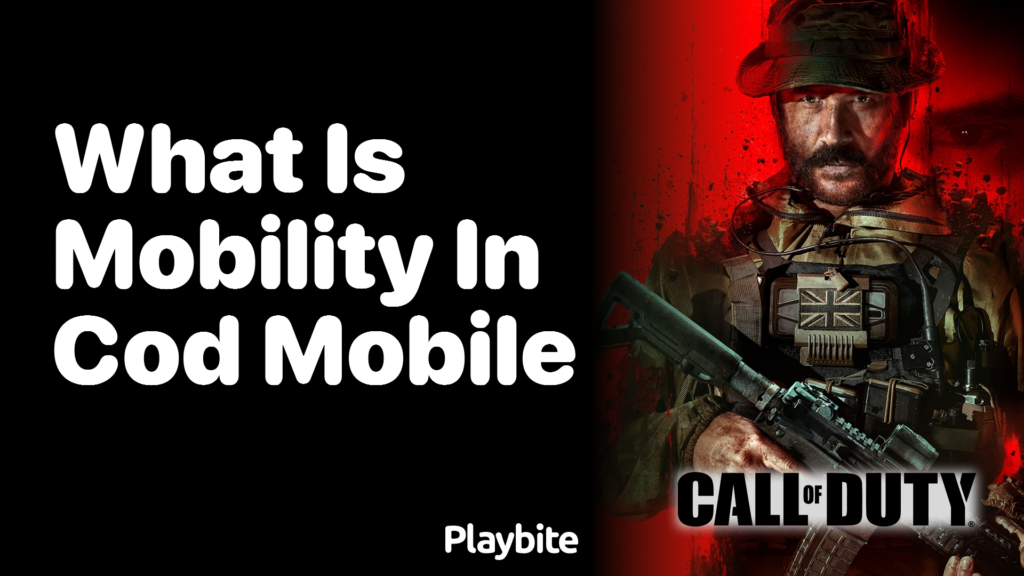 What is Mobility in COD Mobile? - Playbite