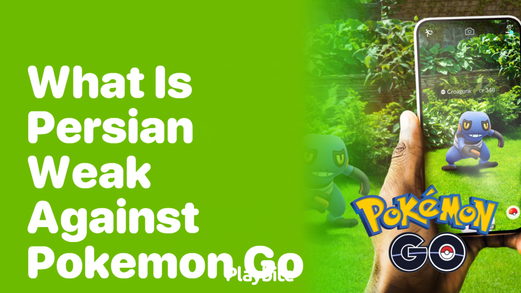 What is Persian Weak Against in Pokémon GO? - Playbite