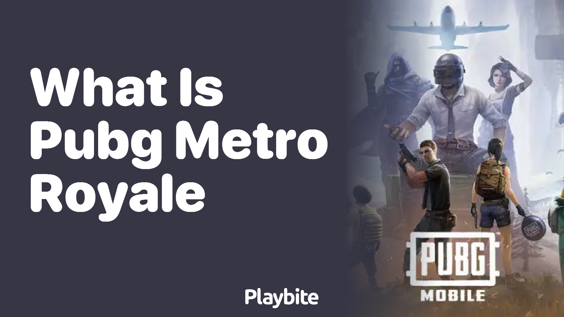 What is PUBG Metro Royale? Unveiling the Excitement! - Playbite