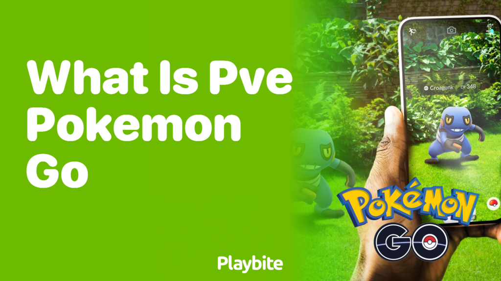 What is PvE in Pokemon GO? - Playbite