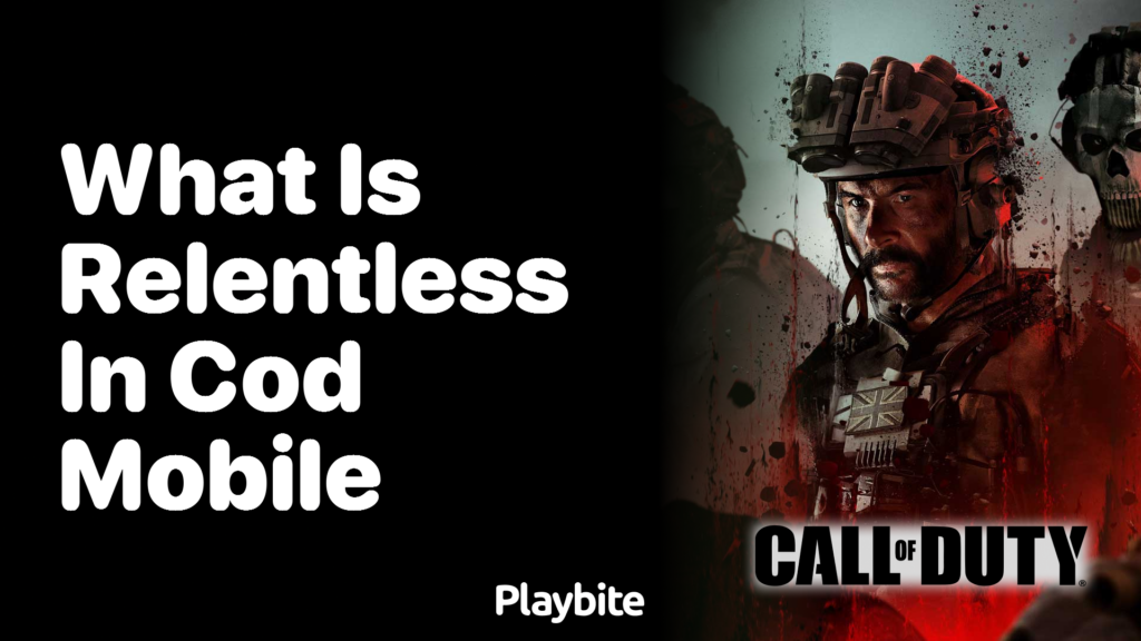 What Is Relentless in COD Mobile? - Playbite