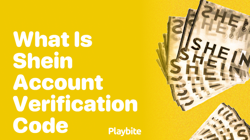 What Is the SHEIN Account Verification Code and Why Do You Need It ...