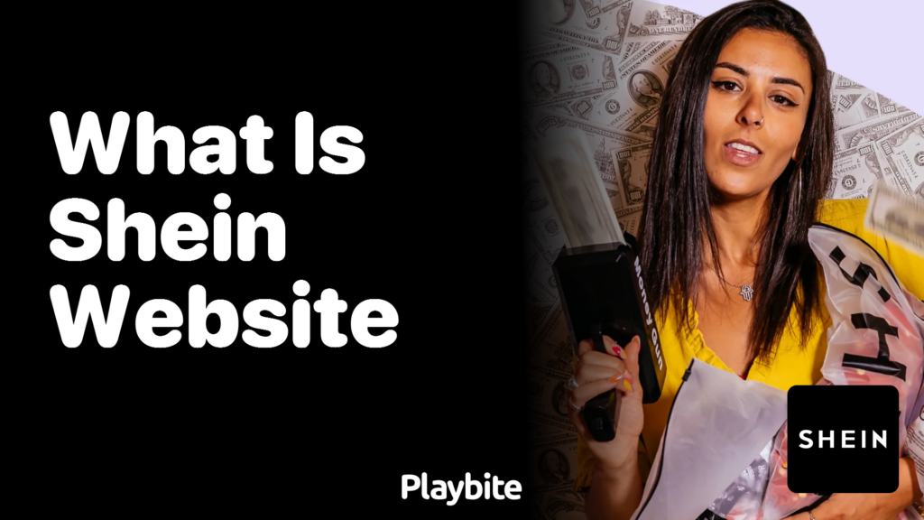 What Is the SHEIN Website? Dive into Fast-Fashion - Playbite