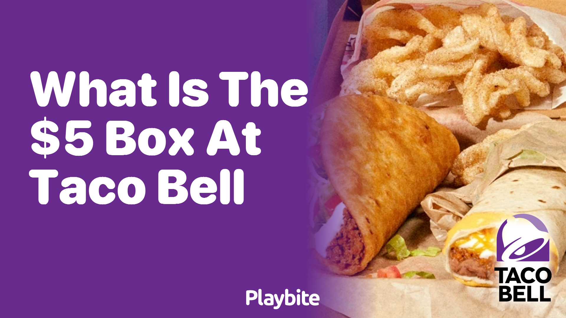 What Is the $5 Box at Taco Bell? Unwrapping the Mystery - Playbite