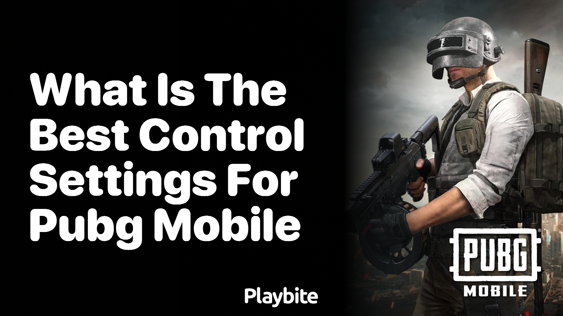 What is the Best Control Setting for PUBG Mobile? - Playbite