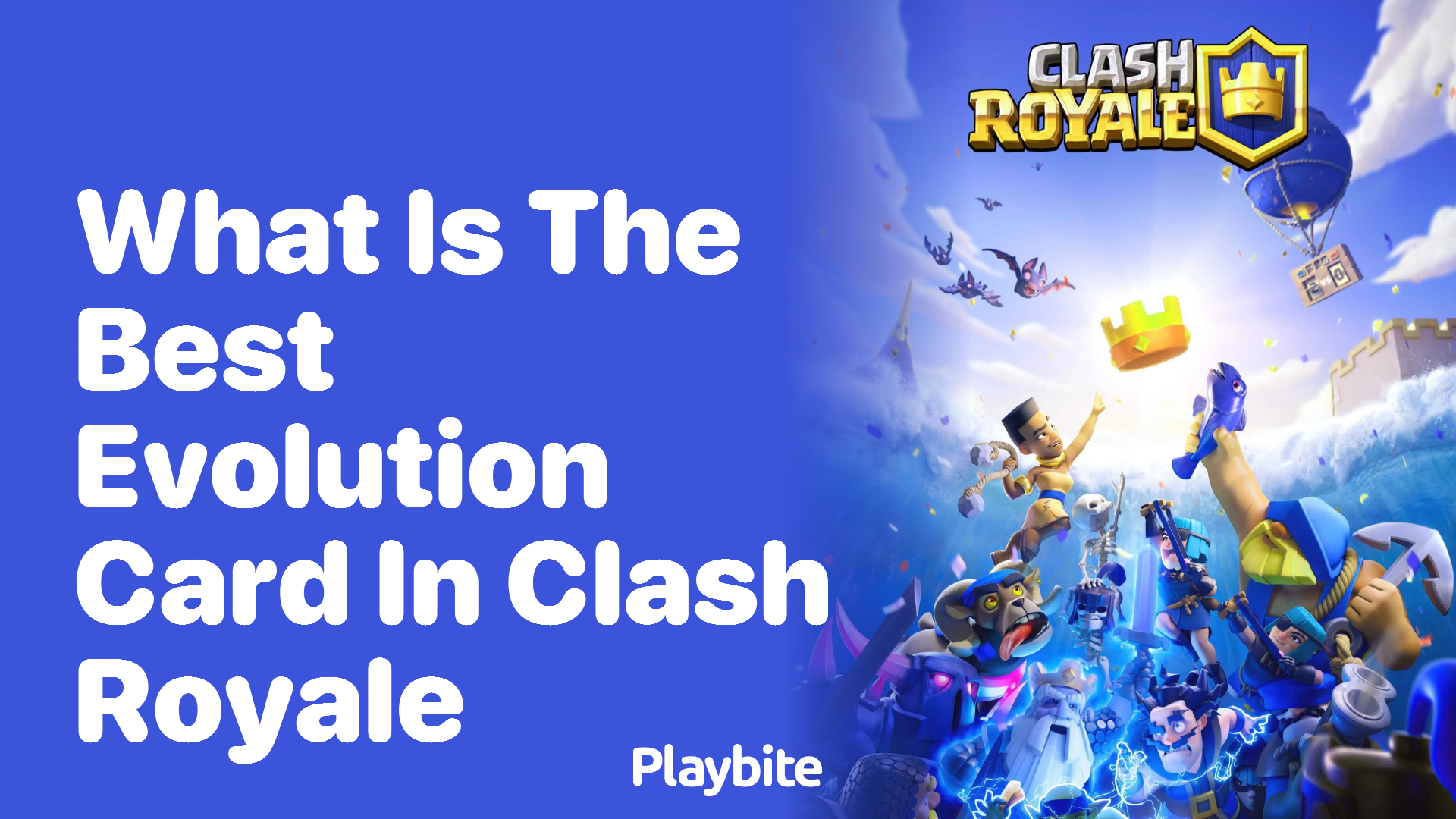 Discovering the Best Evolution Card in Clash Royale - Playbite