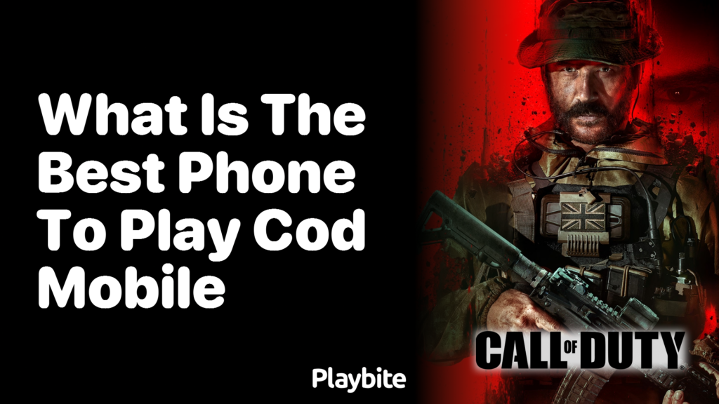 What Is the Best Phone to Play COD Mobile On? - Playbite
