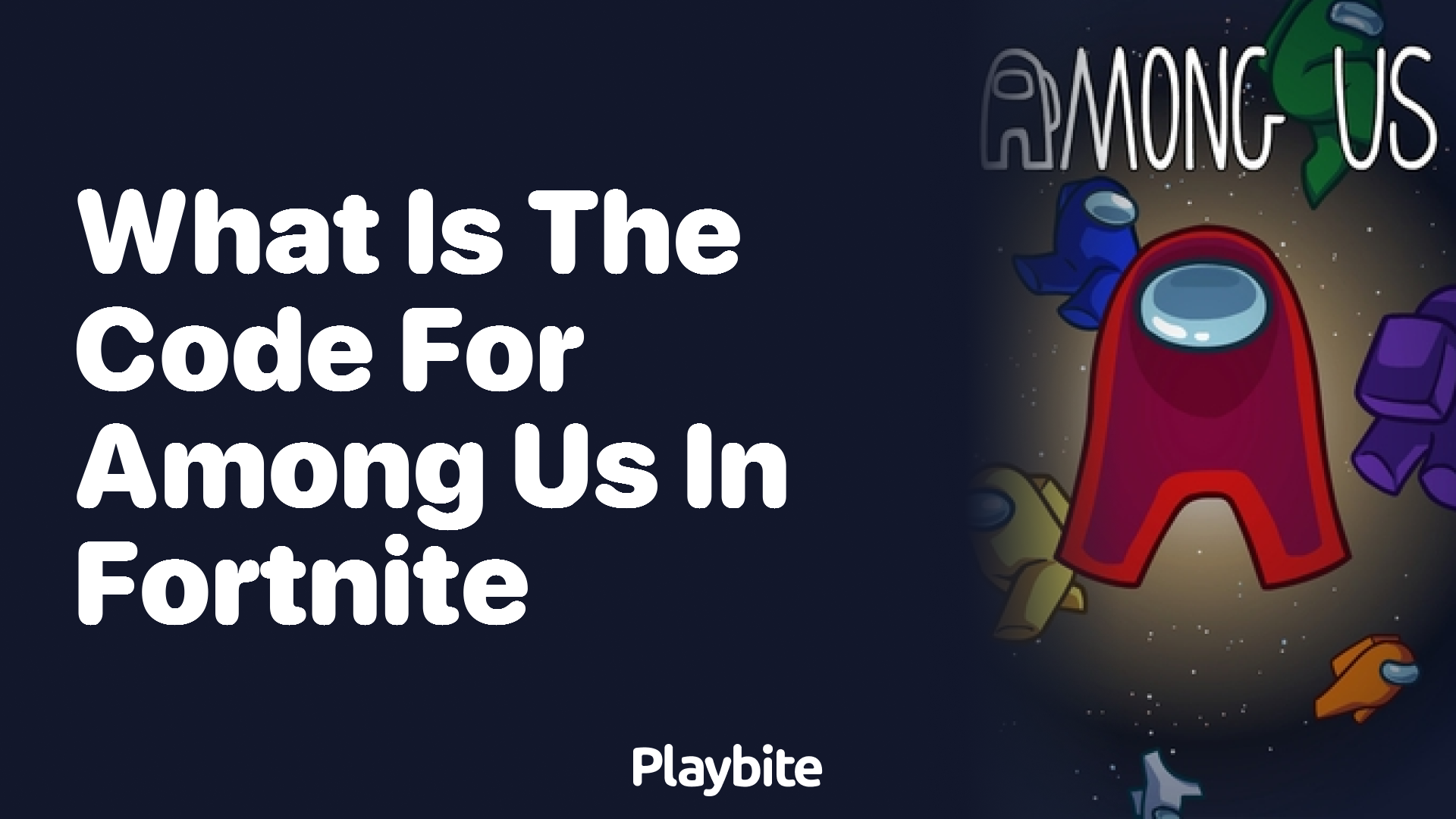 What is the Code for Among Us in Fortnite? - Playbite