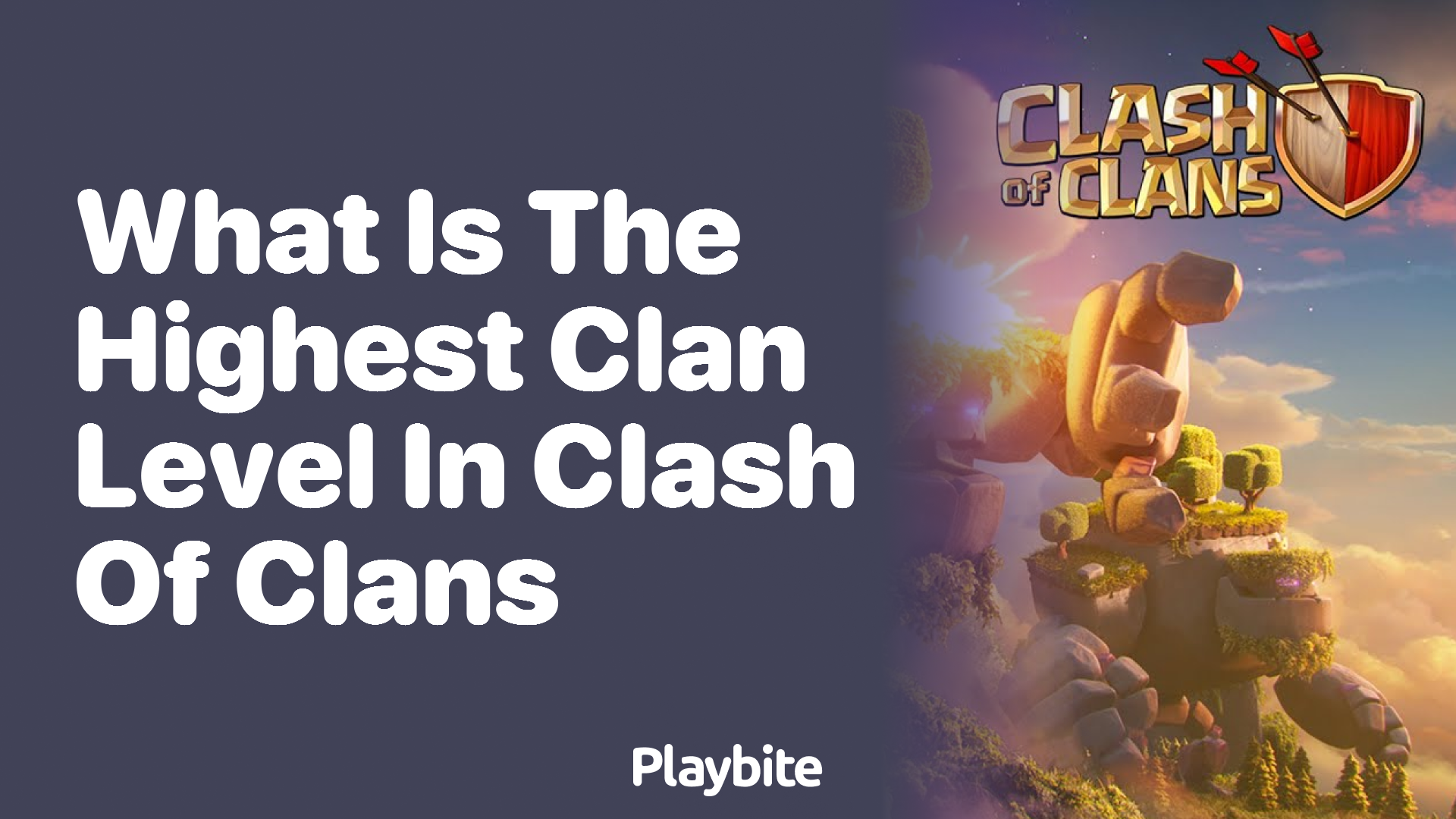 What Is the Highest Clan Level in Clash of Clans? - Playbite
