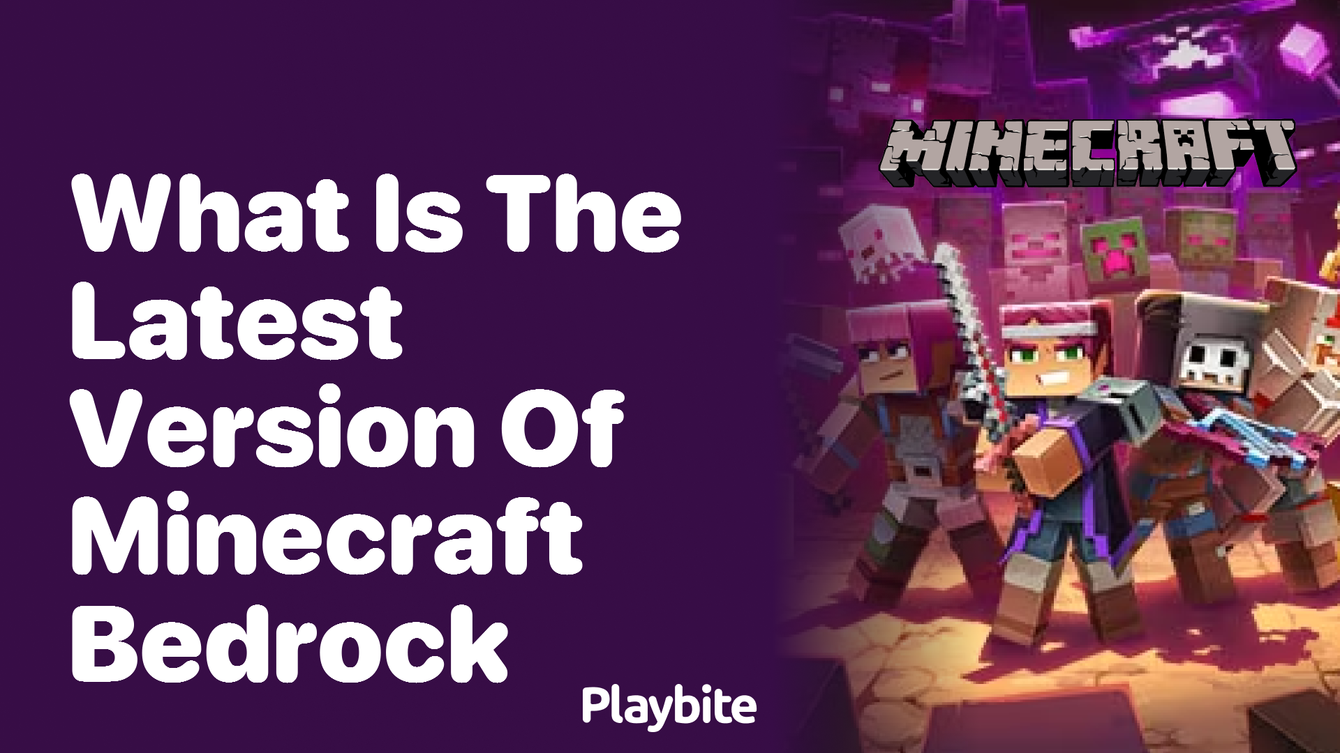 What Is the Latest Version of Minecraft Bedrock? - Playbite