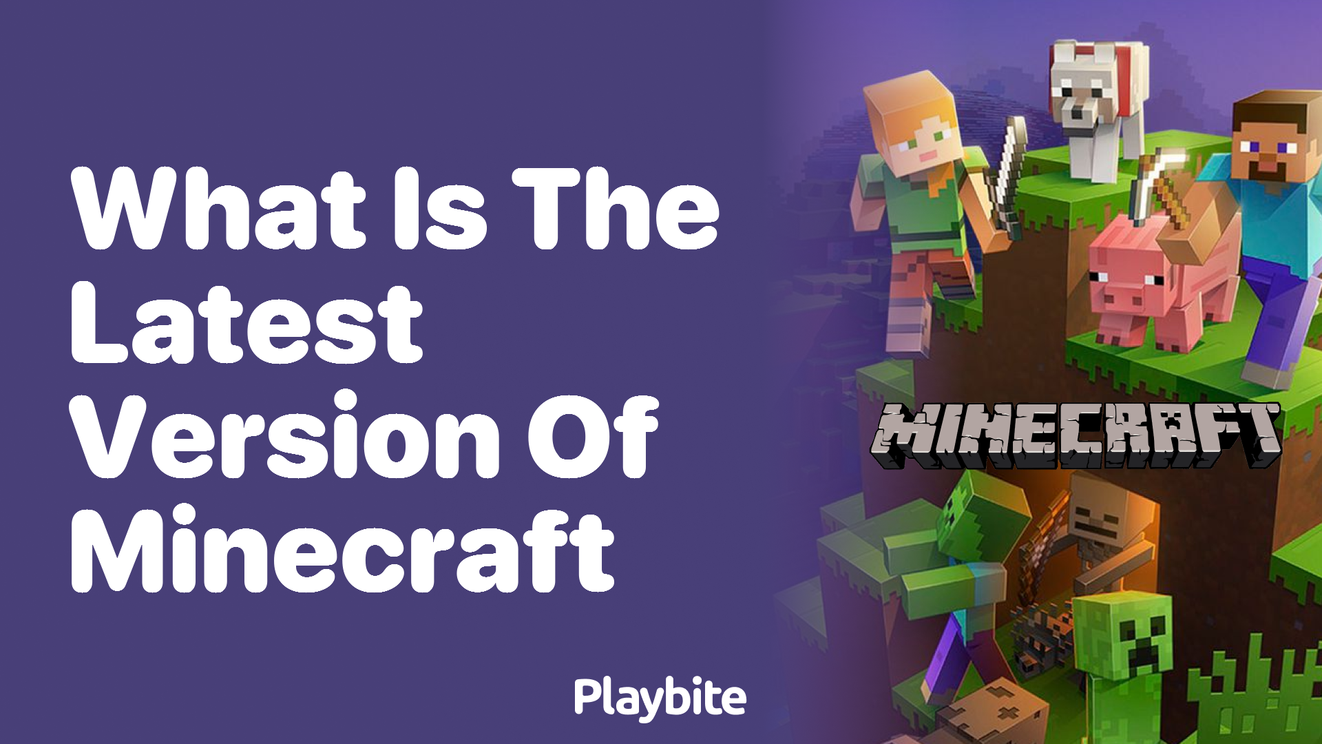 What Is the Latest Version of Minecraft? - Playbite