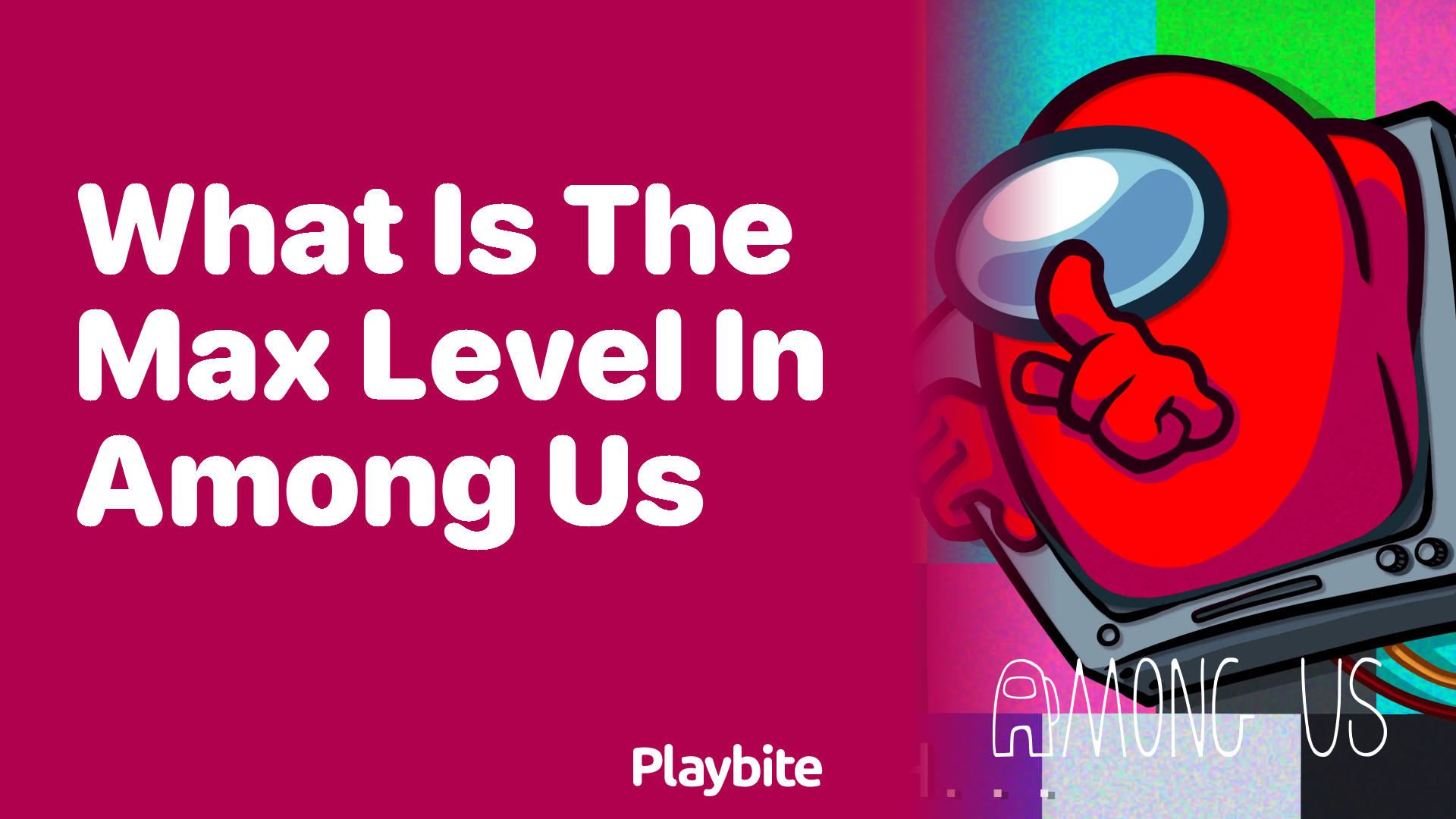 What Is the Max Level in Among Us? Find Out Here! - Playbite