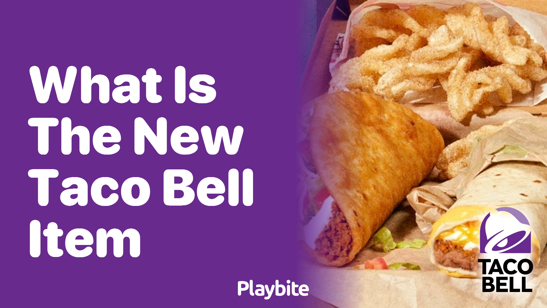 What Is the New Taco Bell Menu Item? - Playbite