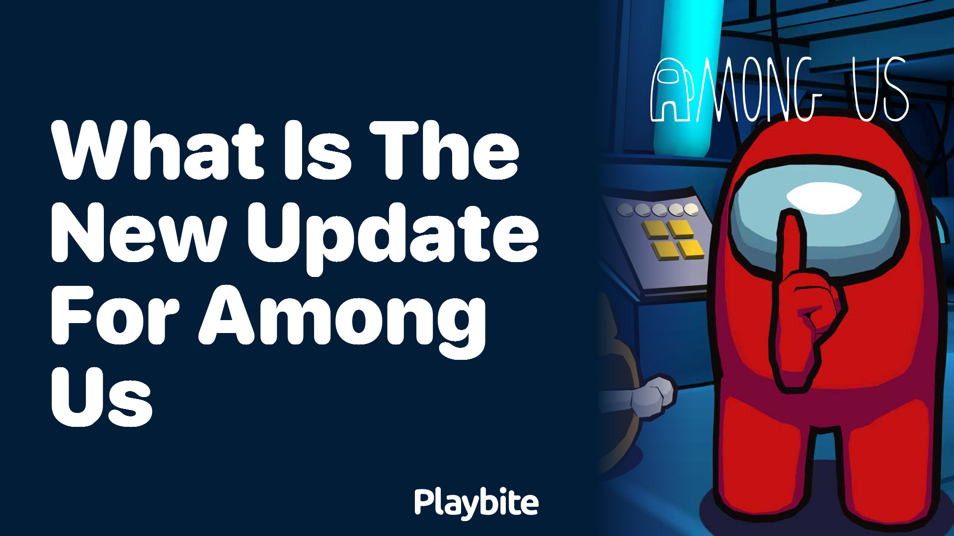 What is the New Update for Among Us? Let's Find Out! - Playbite