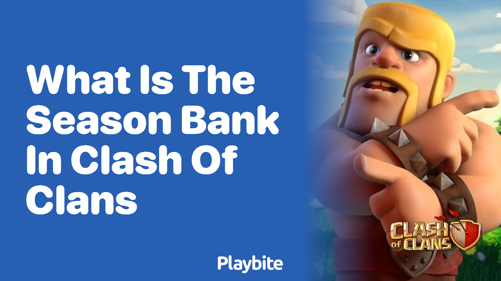 What Is the Season Bank in Clash of Clans? - Playbite