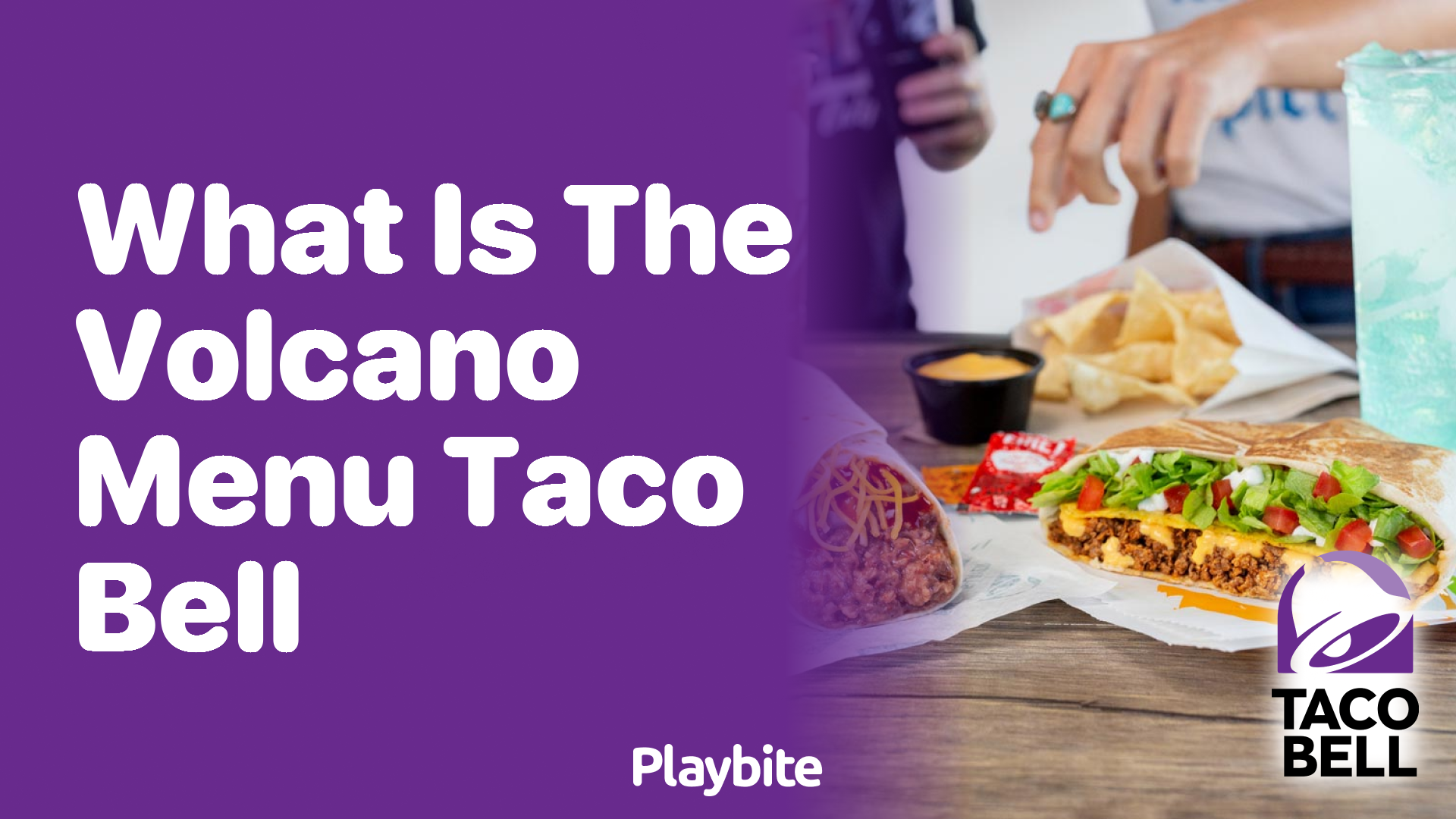 What Is the Volcano Menu at Taco Bell? - Playbite