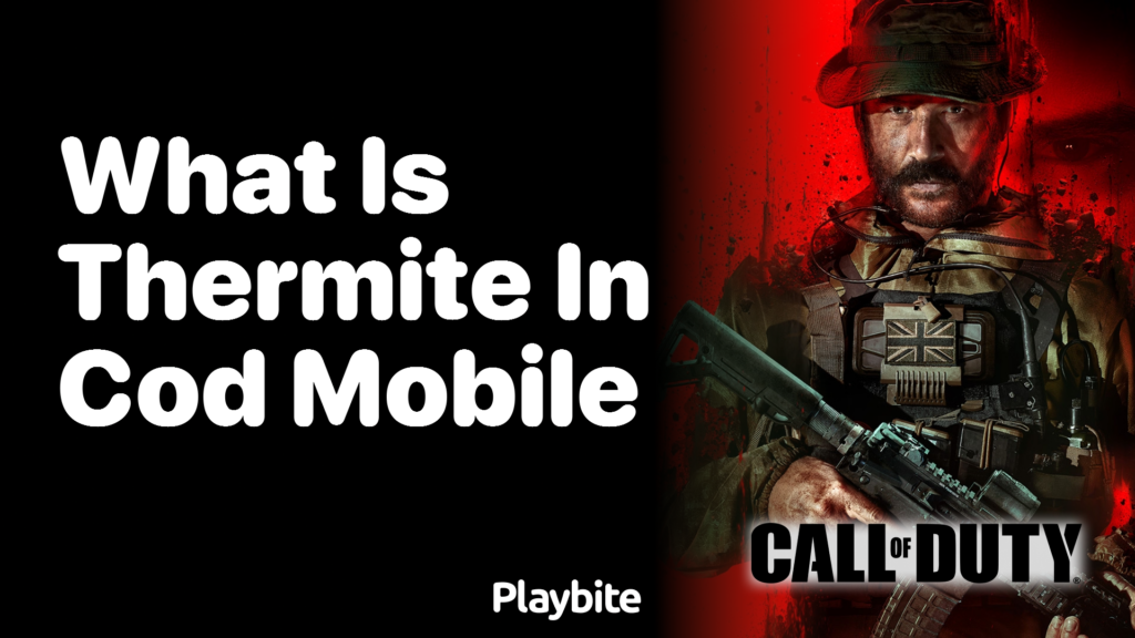 What is Thermite in CoD Mobile? - Playbite