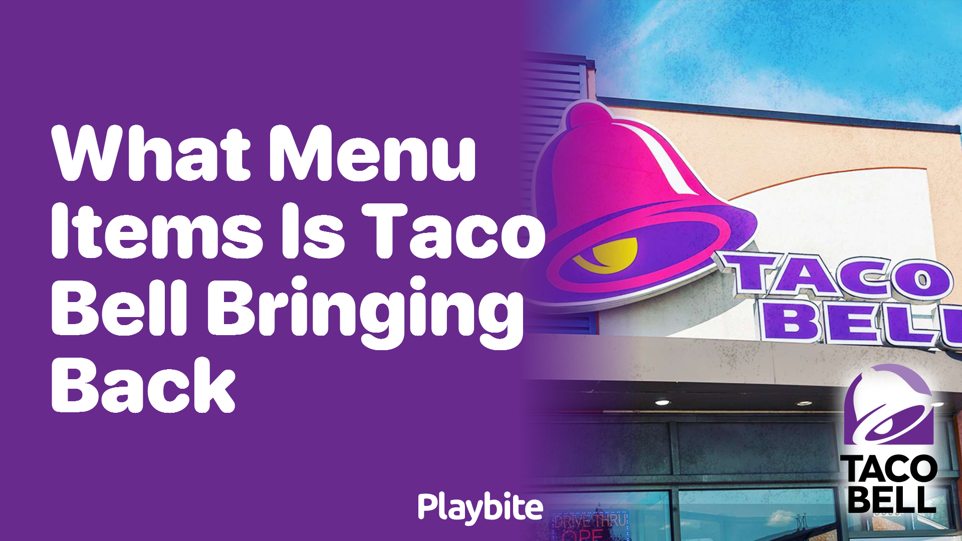 What Menu Items is Taco Bell Bringing Back? Find Out Here! - Playbite