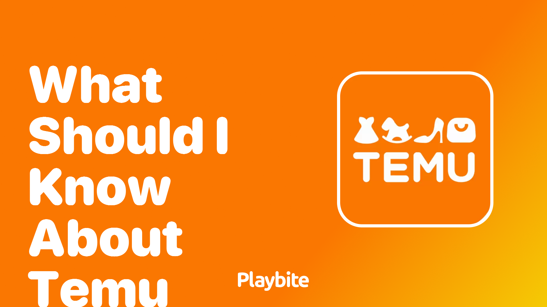What Should I Know About Temu? - Playbite