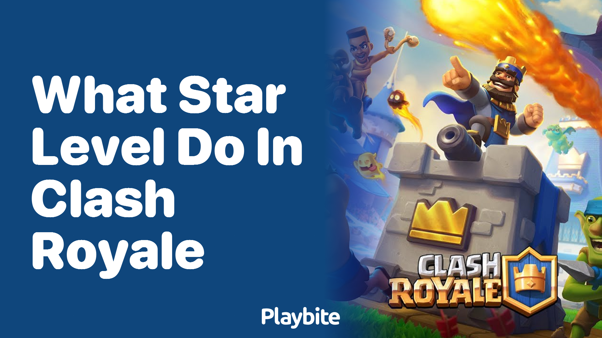 What Do Star Levels Do in Clash Royale? - Playbite