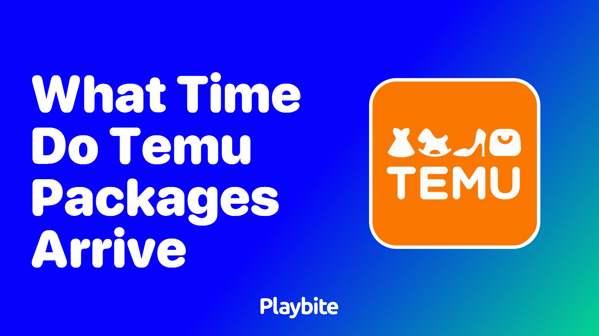 What Time Do Temu Packages Arrive? - Playbite