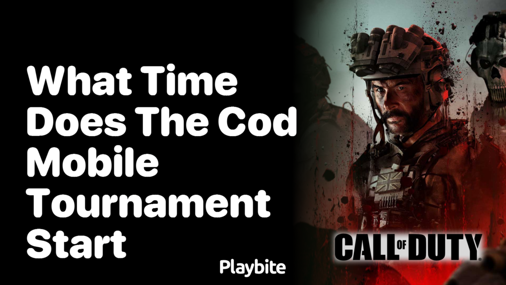 What Time Does the COD Mobile Tournament Start? - Playbite