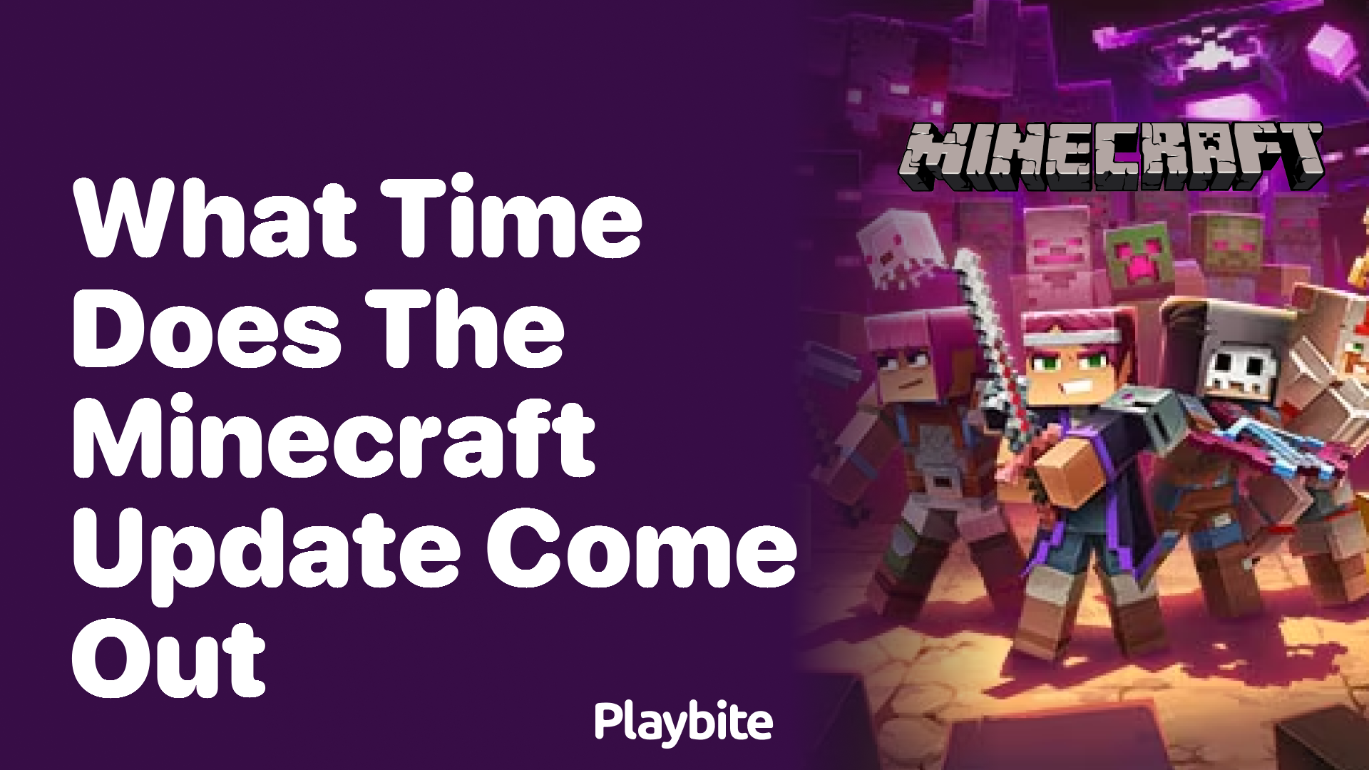 What Time Does the Minecraft Update Come Out? - Playbite