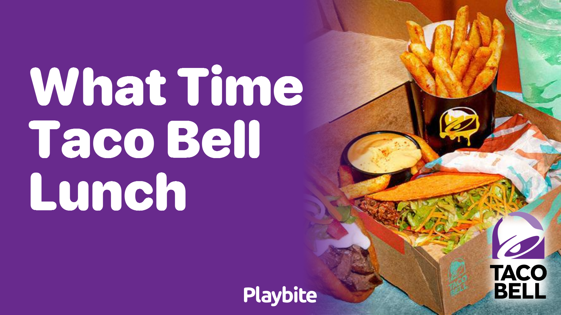 What Time Does Taco Bell Start Serving Lunch? - Playbite