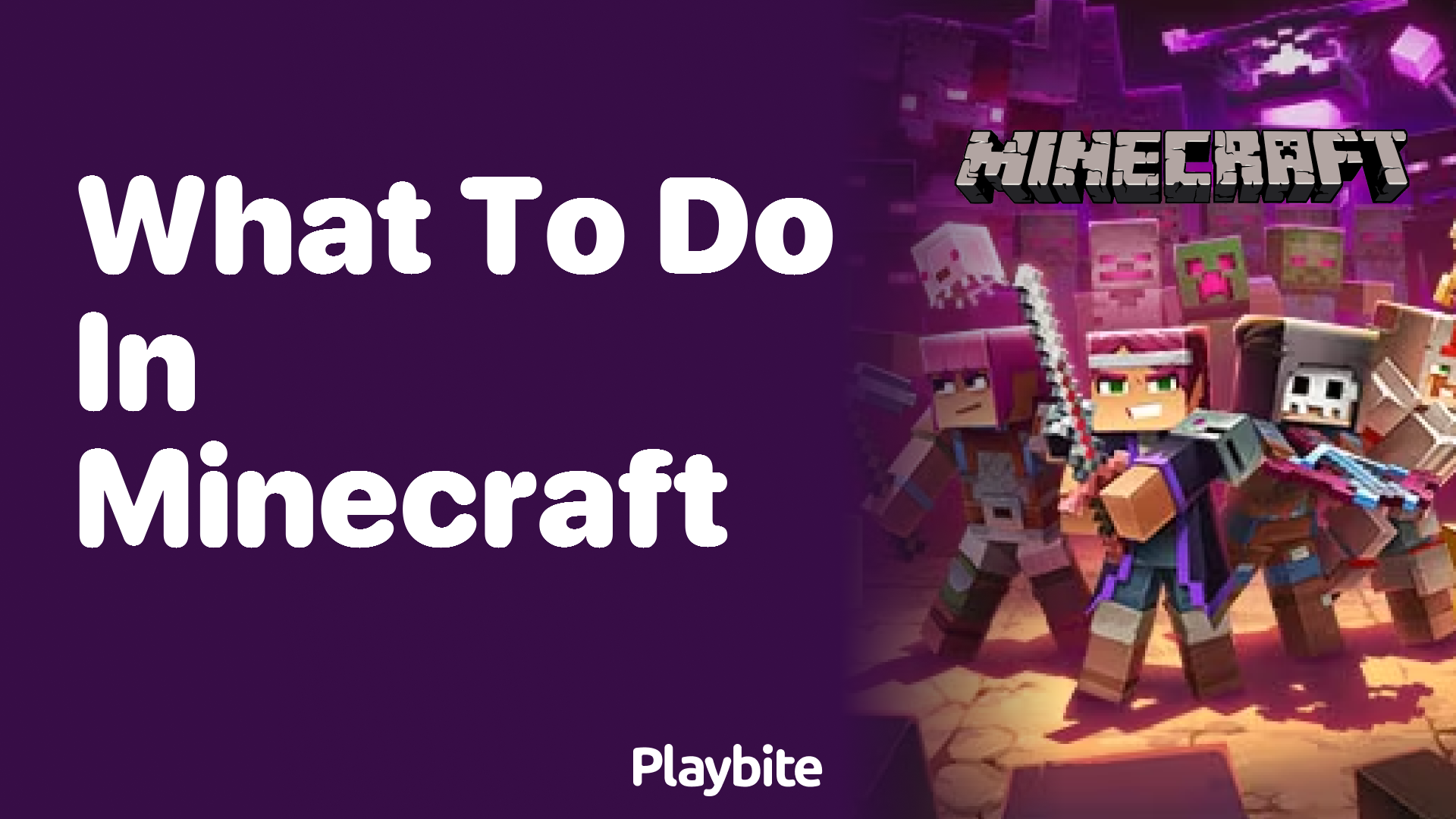 What to Do in Minecraft: Your Ultimate Guide - Playbite